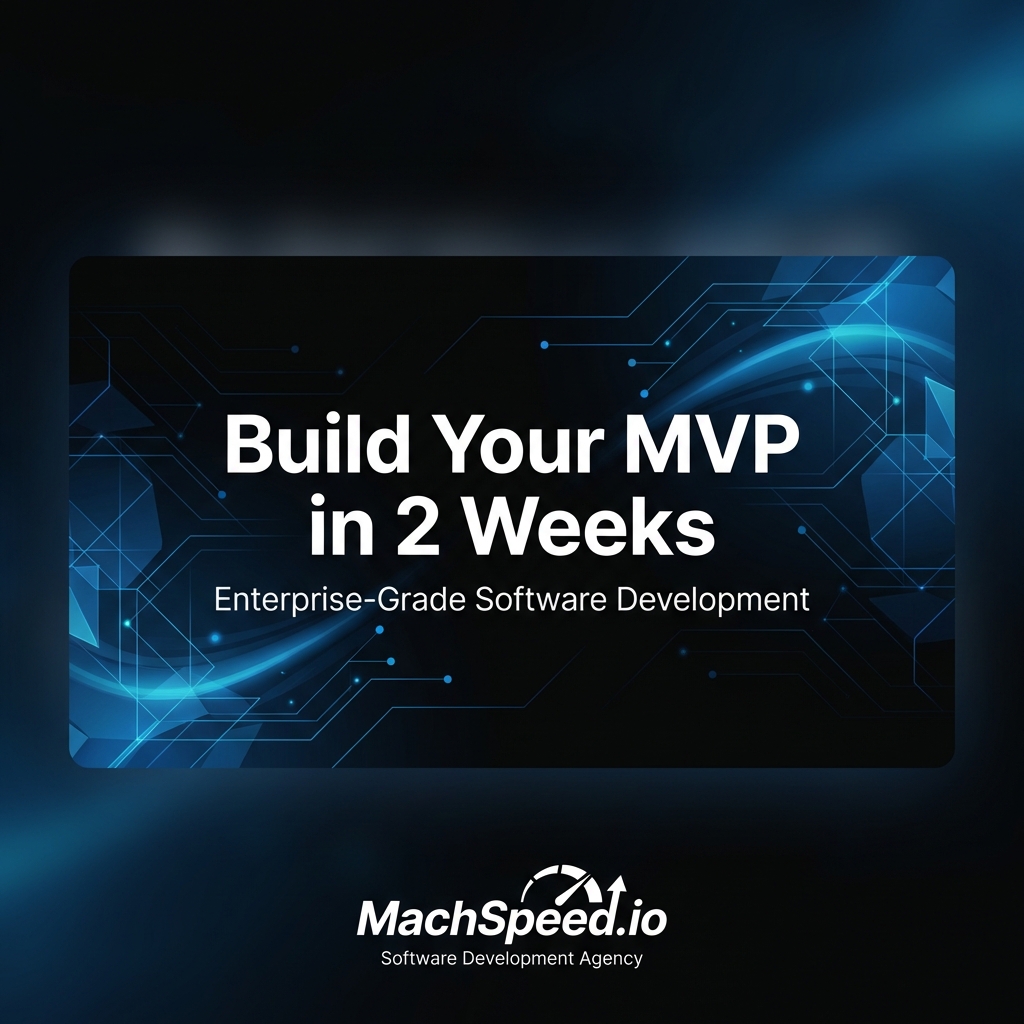 MachSpeed.io | Build Your MVP in 2 Weeks | Enterprise-Grade Development